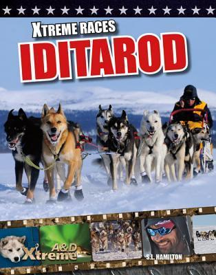 Iditarod (Xtreme Races) by Sue L. Hamilton | Goodreads