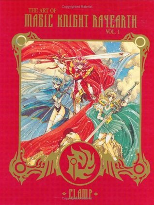 The Art of Magic Knight Rayearth, Vol. 1 by Clamp | Goodreads