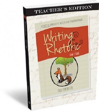 Writing & Rhetoric Book 1: Fable - Teachers Edition - A one semester ...
