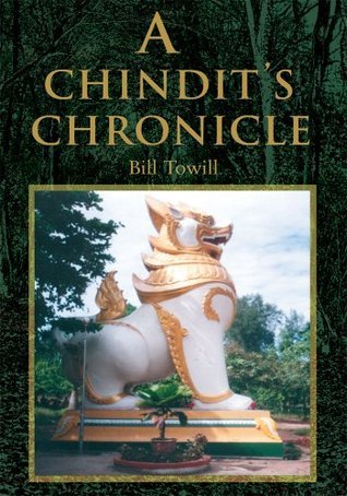 A Chindit's Chronicle by Bill Towill | Goodreads