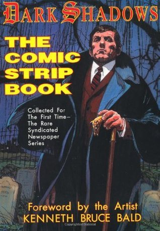 Dark Shadows: The Comic Strip Book by Kenneth Bruce Bald | Goodreads