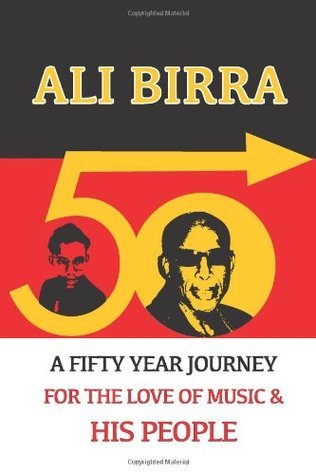 A Fifty Year Journey For The Love of Music and His People - Ali Birra ...