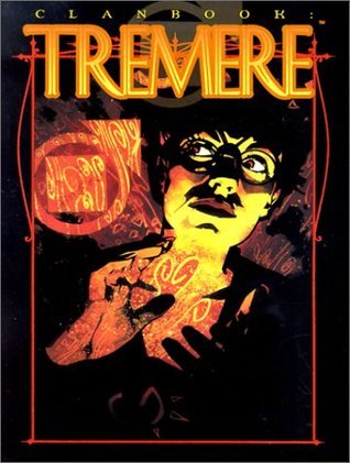 Clanbook: Tremere Revised by Jess Heinig | Goodreads