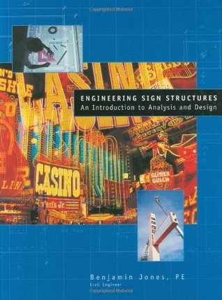 Engineering Sign Structures: An Introduction to Analysis and Design by ...