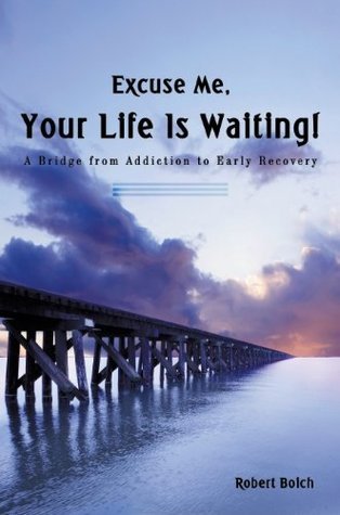 Excuse Me, Your Life is Waiting! by Robert Boich | Goodreads