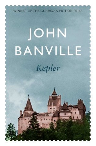 Kepler (Revolutions Trilogy Book 2) by John Banville | Goodreads