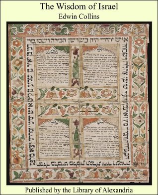 The Wisdom of Israel by Edwin Collins | Goodreads