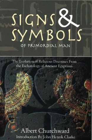 Signs & Symbols of Primordial Man: The Evolution of Religious Doctrines ...