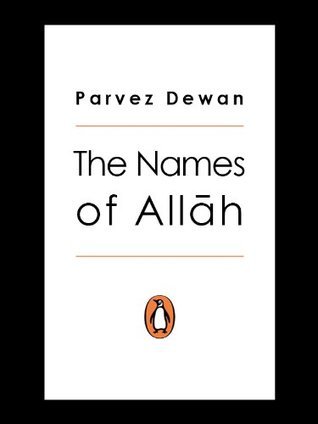Names Of Allah by Parvez Dewan | Goodreads