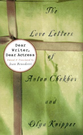 Dear Writer, Dear Actress: The Love Letters of Anton Chekhov & Olga ...