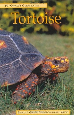 The Pet Owner's Guide to the Tortoise by Simon J. Girling | Goodreads