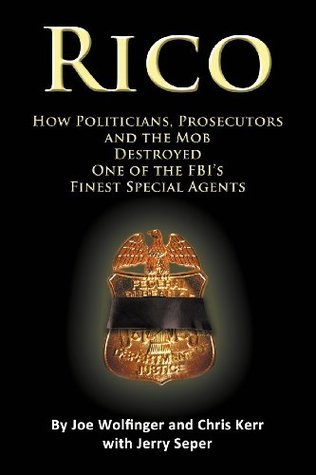 RICO- How Politicians, Prosecutors, and the Mob Destroyed One of the ...
