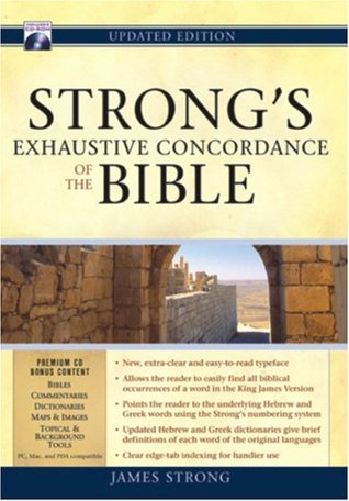 Strong's Exhaustive Concordance of The Bible by James Strong | Goodreads