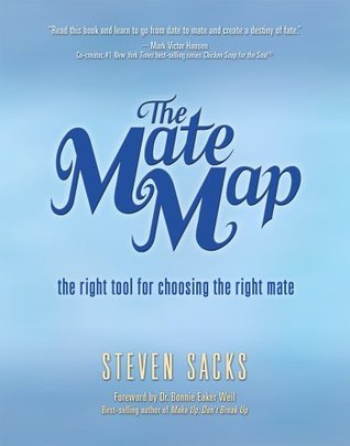 The Mate Map: The Right Tool for Choosing the Right Mate by Steven ...