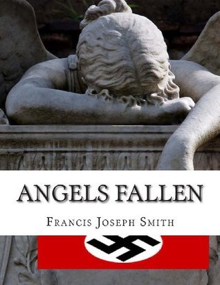 Angels Fallen by Francis Joseph Smith | Goodreads