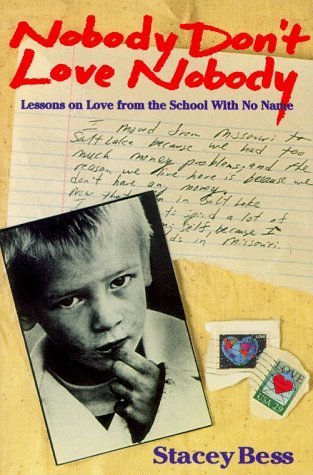 Nobody Don't Love Nobody: Lessons on Love from the School With No Name ...