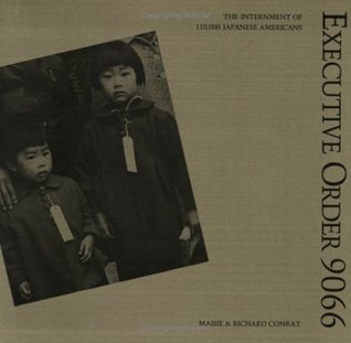 Executive Order 9066: The Internment of 110,000 Japanese Americans by ...
