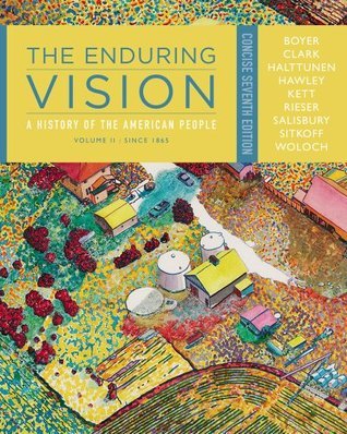 The Enduring Vision: A History of the American People, Volume II: Since ...
