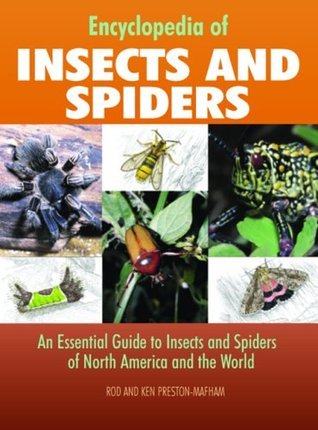 Encyclopedia of Insects and Spiders: An Essential Guide to Insects and ...