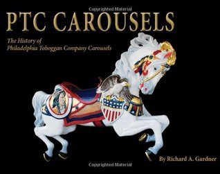 PTC Carousels: The History of Philadelphia Toboggan Company Carousels ...