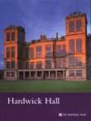 Hardwick Hall by Mark Girouard | Goodreads