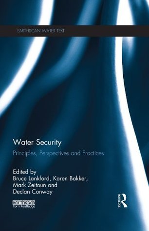 Water Security: Principles, Perspectives and Practices by Bruce ...