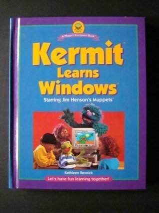 Kermit Learns Windows (A Muppet Computer Book) by Kathleen Resnick ...