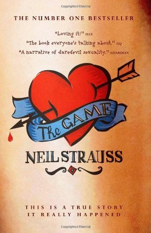 The Game by Neil Strauss | Goodreads