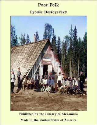 Poor Folk by Fyodor Dostoyevsky | Goodreads