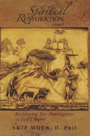 Spiritual Restoration, Vol. 3: Reclaiming the Foundations of God's Word ...