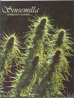 Sinsemilla: Marijuana Flowers by Jim Richardson | Goodreads