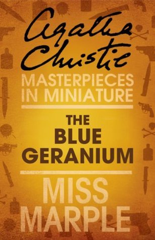 The Blue Geranium: Miss Marple by Agatha Christie | Goodreads