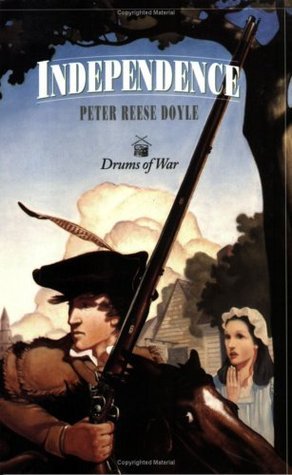 Independence by Peter Reese Doyle | Goodreads