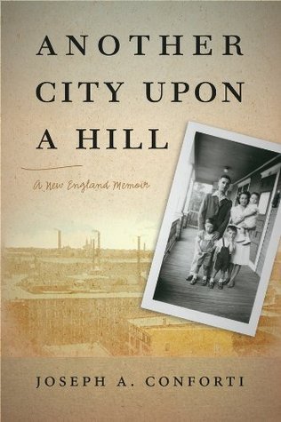 Another City upon a Hill: A New England Memoir (Volume 2) by Joseph A ...