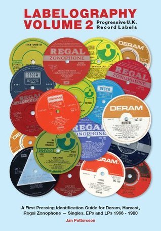 Labelography Vol. 2 - Progressive U.K. Record Labels by Jan Pettersson ...