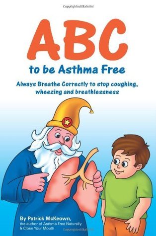 ABC to be Asthma Free. Buteyko Clinic self help book for children by ...