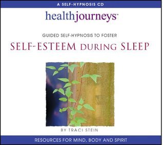 Guided Self-Hypnosis to Foster Self-Esteem during Sleep by Traci Stein ...