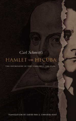 Hamlet or Hecuba: The Intrusion of the Time into the Play by Carl ...