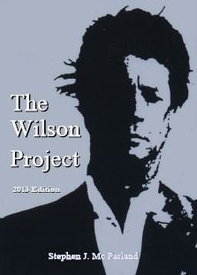 Wilson Project, The (2013 Edition) by Stephen J. McParland | Goodreads
