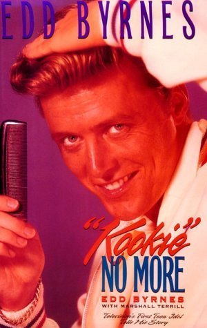 Edd Byrnes: Kookie No More by Edd Byrnes | Goodreads
