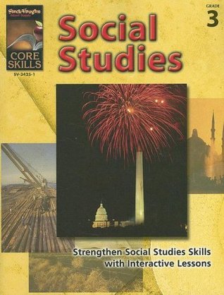 Social Studies Grade 3 (Steck-vaughn Core Skills) by Steck-Vaughn | Goodreads