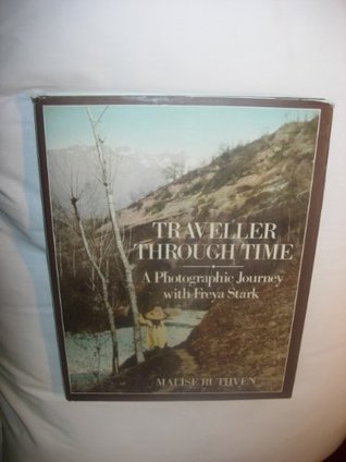 Traveller through Time: A Photographic Journey with Freya Stark by ...