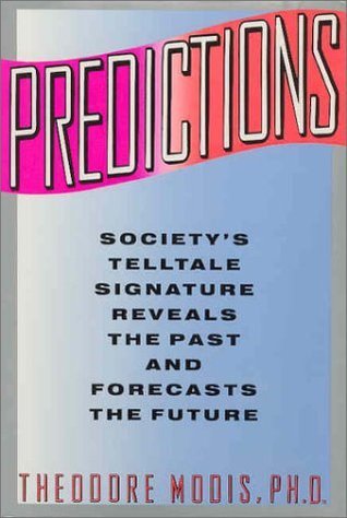 Predictions: Society's Telltale Signature Reveals Past & Forcasts the ...