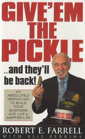 Give'Em the Pickle! by Bob Farrell | Goodreads