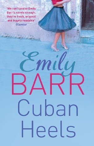 Cuban Heels by Emily Barr | Goodreads
