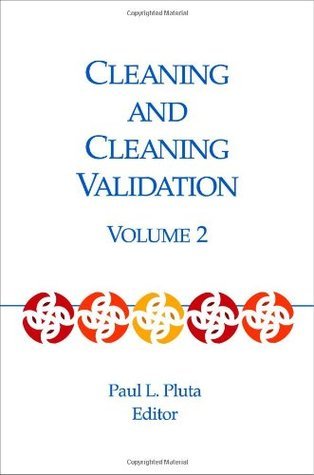 Cleaning and Cleaning Validation, Volume 2 by Paul L. Pluta | Goodreads
