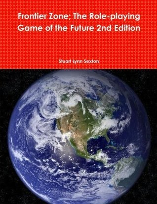 Frontier Zone: The Role-Playing Game of the Future 2nd Edition by ...
