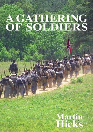 A Gathering of Soldiers by Martin Hicks | Goodreads