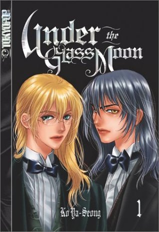 Under the Glass Moon, Vol. 1 by Ya-Seong Ko | Goodreads