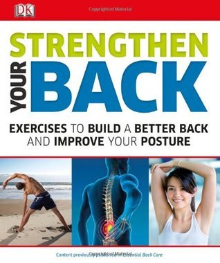 Strengthen Your Back by D.K. Publishing | Goodreads